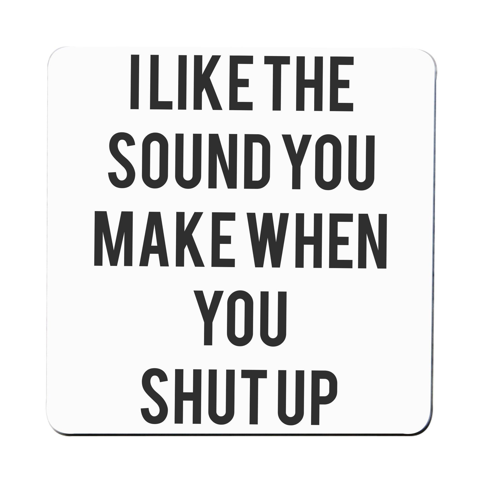 I like the sound funny rude offensive coaster drink mat– Graphic Gear