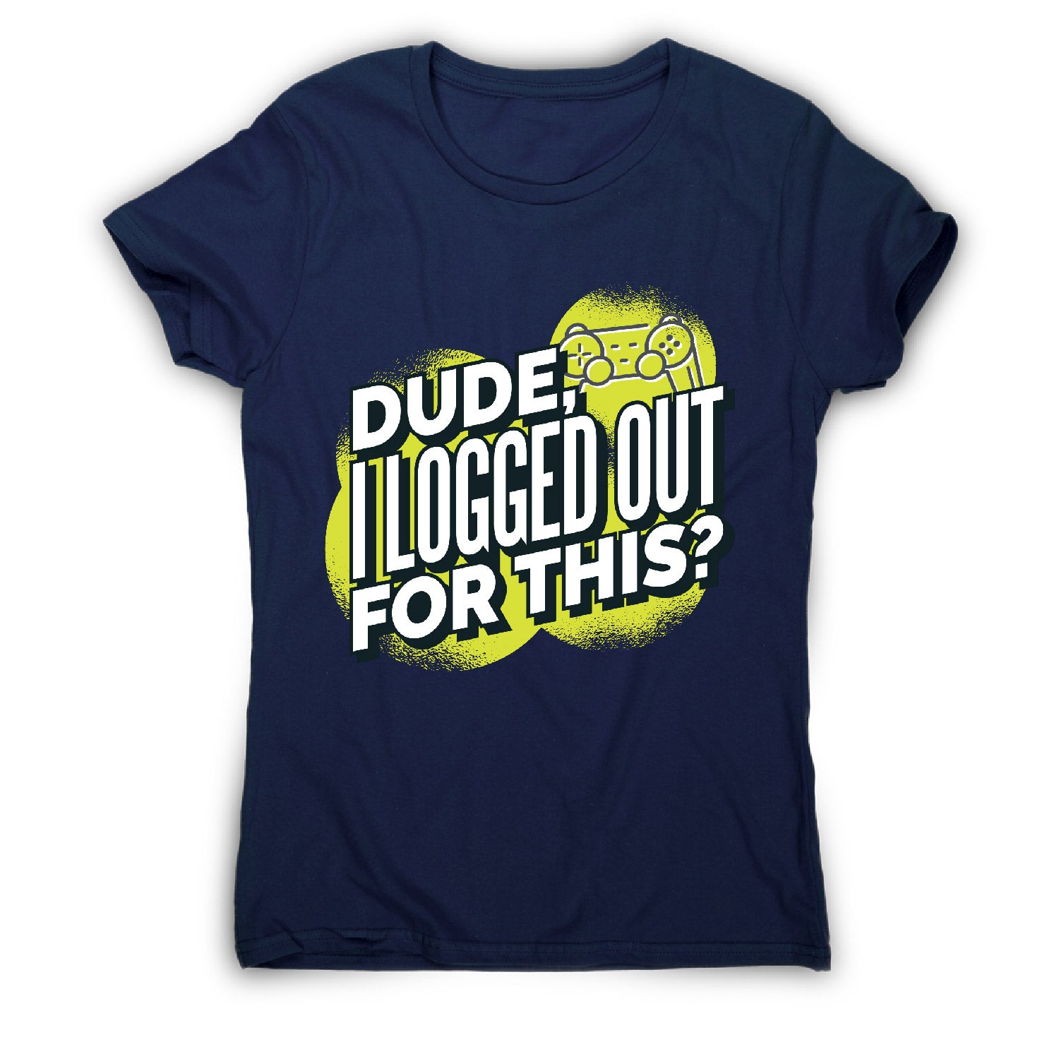 Logged out gamer - women's t-shirt– Graphic Gear