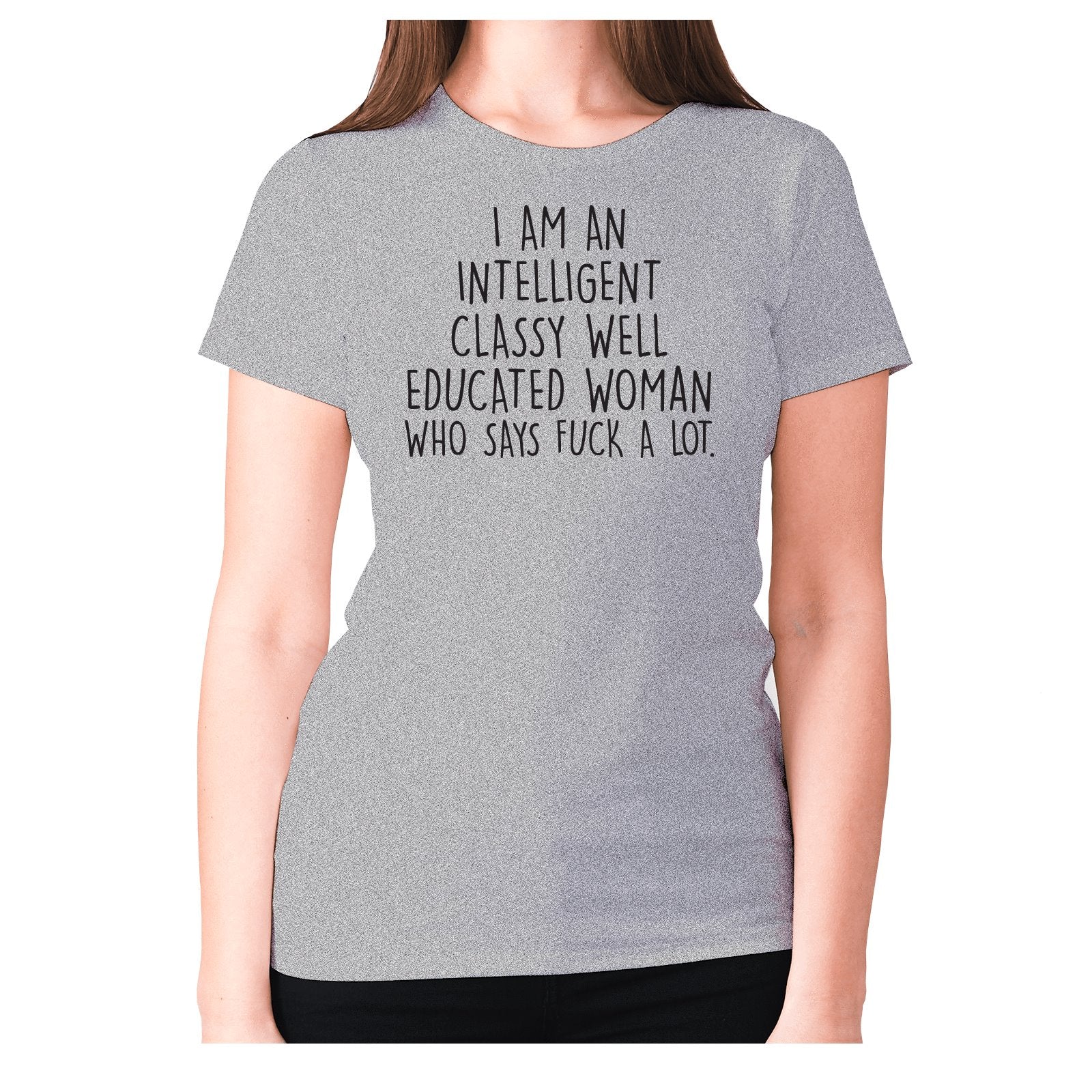 Funny slogan T shirt | Womens slogan T shirts | I Am an intelligent ...
